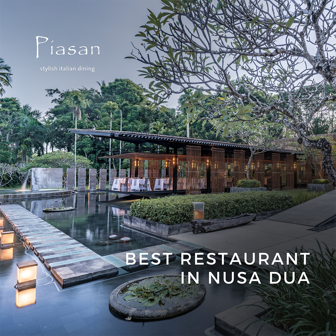 Best Restaurant in Nusa Dua Piasan’s Italian Cuisine - Piasan Restaurant